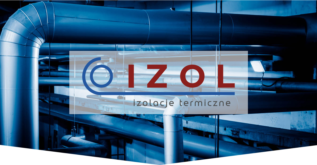IZOL S.C. » izolacje termiczne, izolacje przemysłowe, płaszcze ochronne.